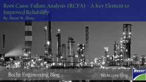 Root Cause Failure Analysis (RCFA) – A Key Element to Improved ...